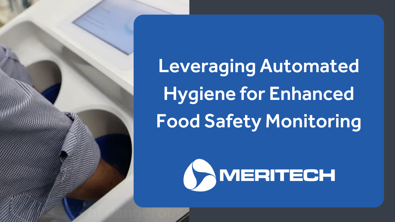 Leveraging Automated Hygiene for Enhanced Food Safety Monitoring Leveraging Automated Hygiene for Enhanced Food Safety Monitoring